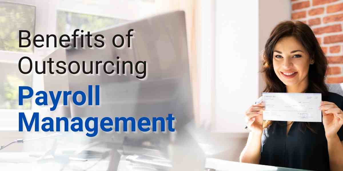 3 Reasons Why Your Business Needs to Outsource Payroll